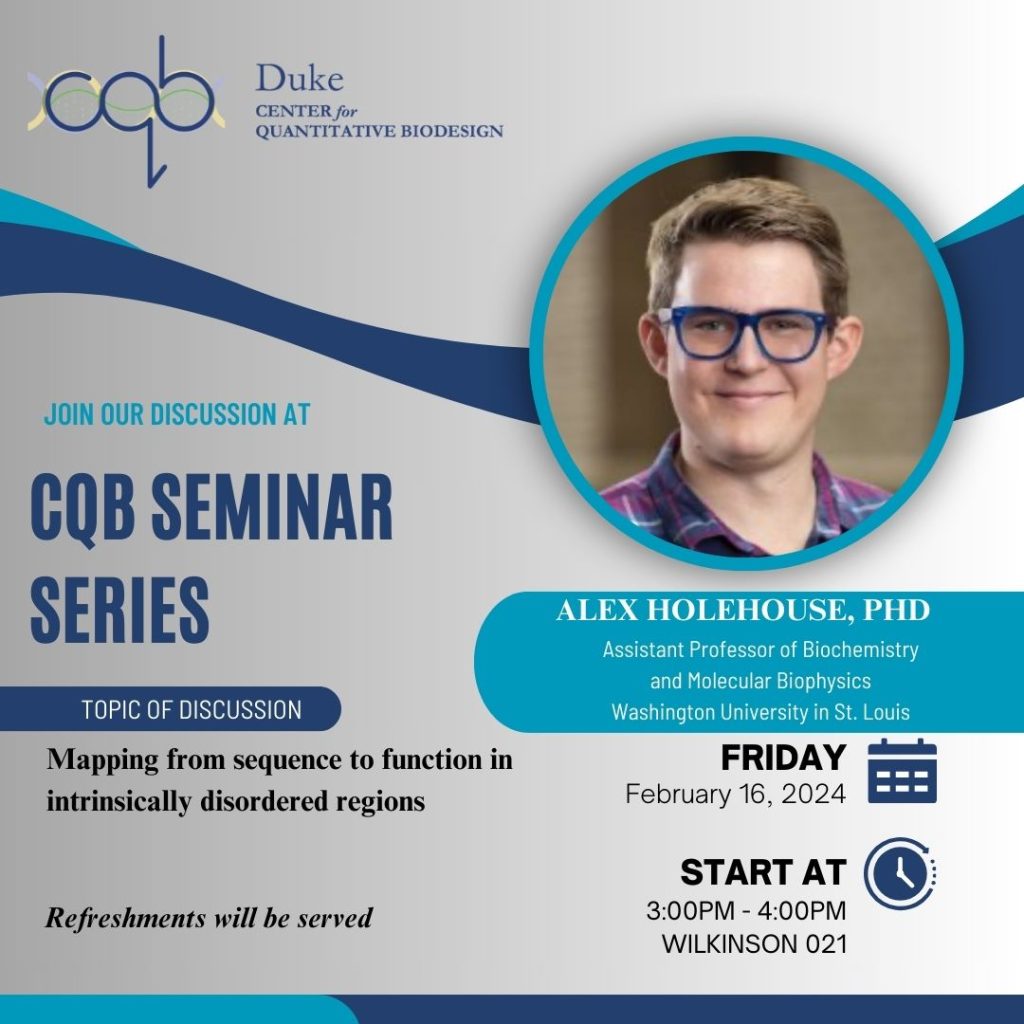 Save the Date: Dr. Alex Holehouse | CQB Seminar – Duke Center for ...